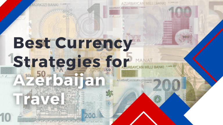 Best Currency for Indian Travellers to Azerbaijan: Why Choose US Dollars?