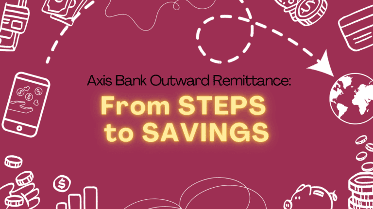 Axis Bank Outward Remittance: Complete Guide and Tips to Save