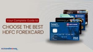 HDFC Forex Card Review: Compare Types, Charges & Application Process