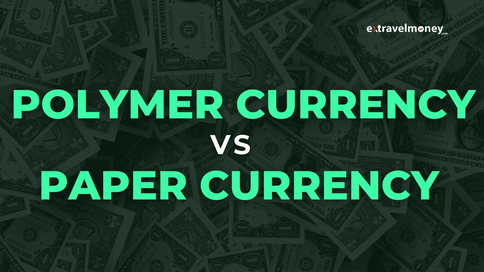 Is Polymer Banknotes Better than Paper Banknotes?