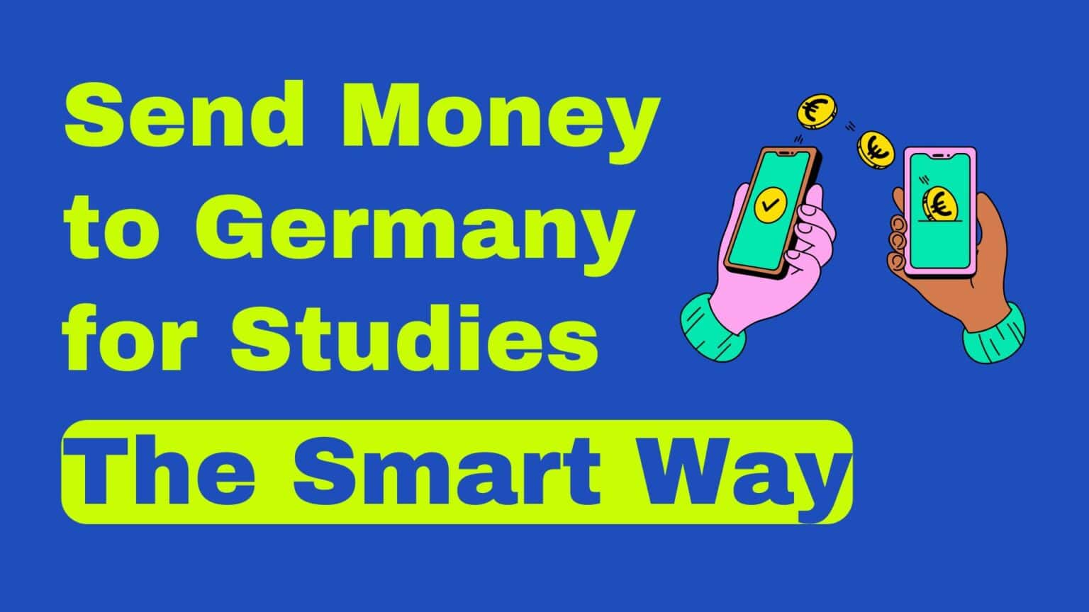 How to Transfer Money to Germany: A Guide for Students and Parents